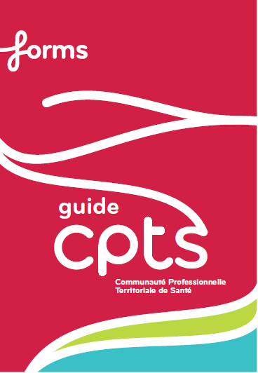 Monter une CPTS | FECOP - Accompagner l’exercice coordonné ... Monter une CPTS | FECOP - Accompagner l’exercice coordonné ...